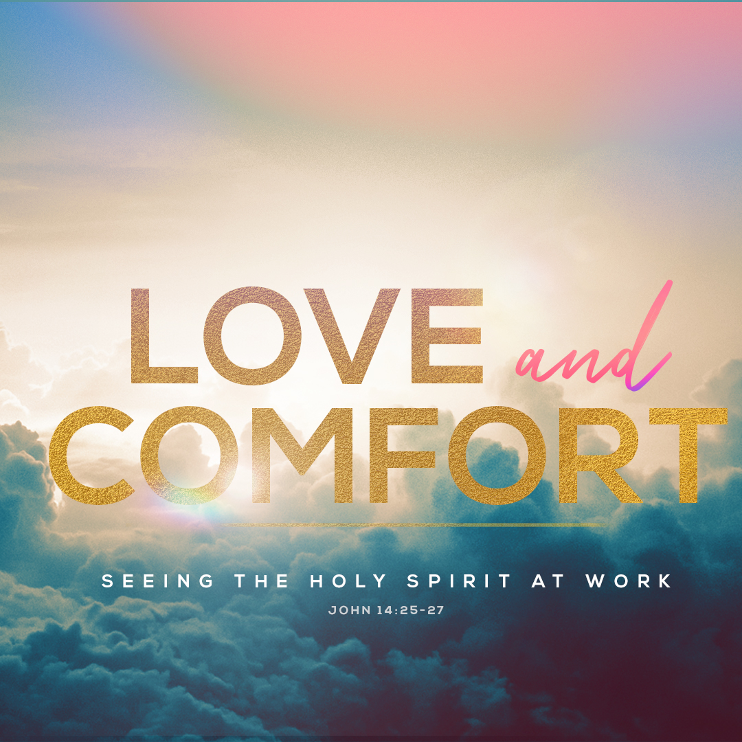 Sermon: Love and Comfort - Westmeade Baptist Church